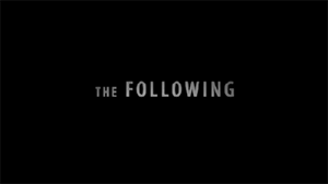 The Following | Logopedia | Fandom