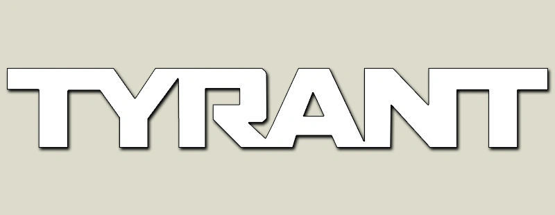 Tyrant | Logopedia | Fandom