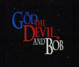 God, the Devil and Bob | Logopedia | Fandom