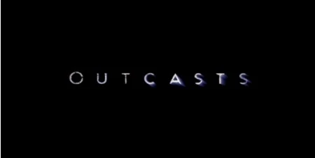 Outcasts | Logopedia | Fandom