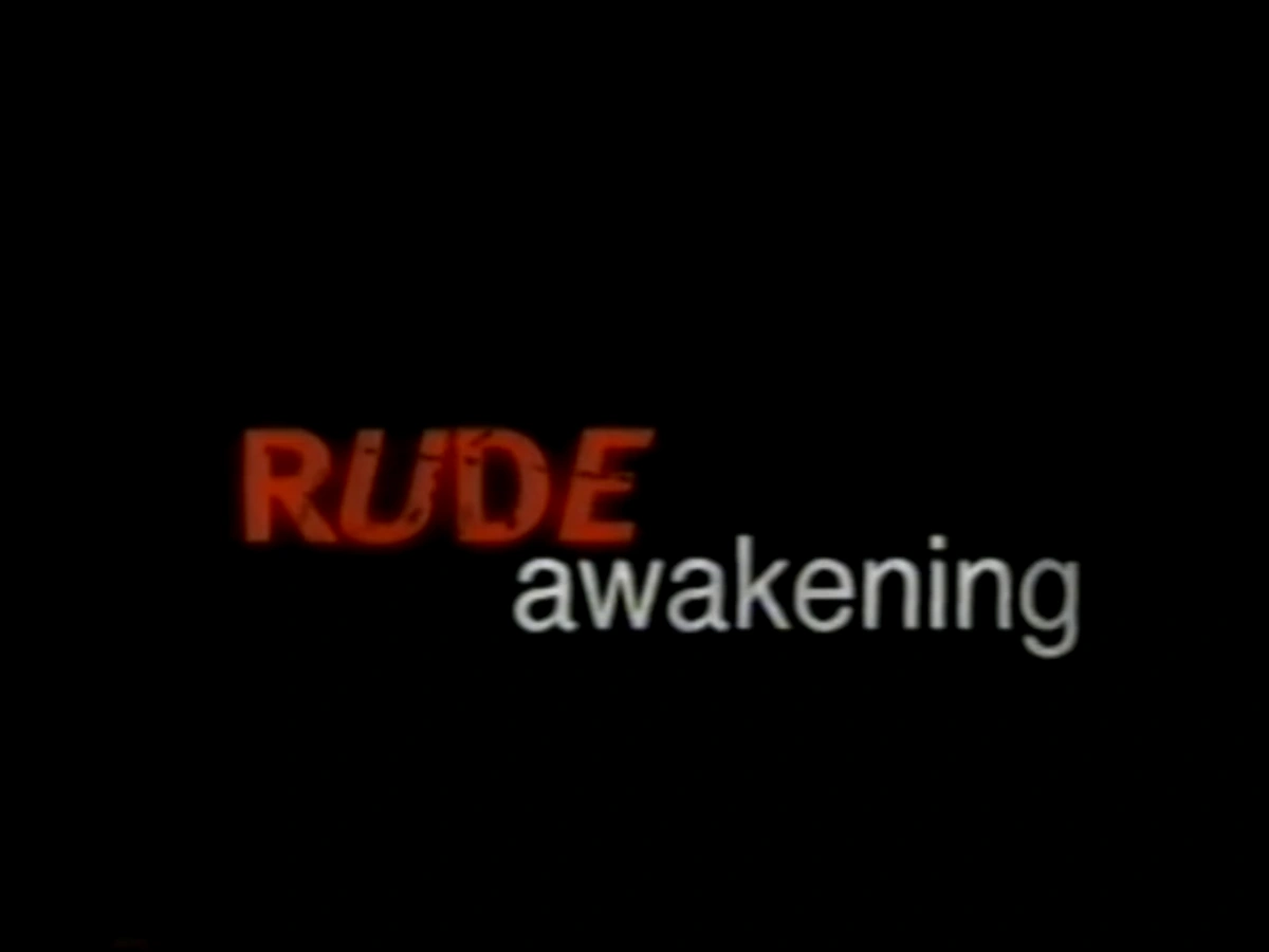 Rude Awakening | Logopedia | Fandom
