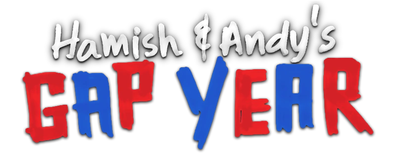 Hamish & Andy's Gap Year | Logopedia | Fandom