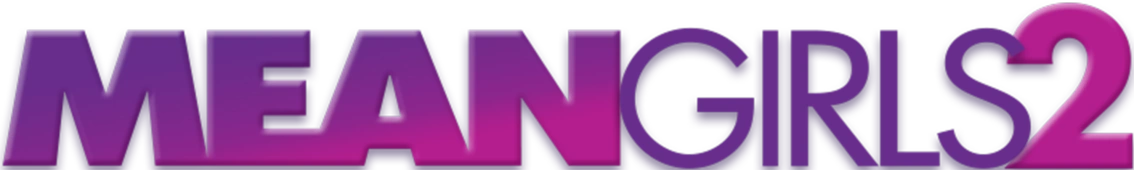 Mean Girls 2 | Logopedia | Fandom
