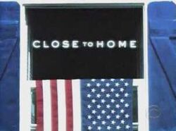 Close to Home | Logopedia | Fandom