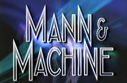 Mann & Machine | Logopedia | Fandom