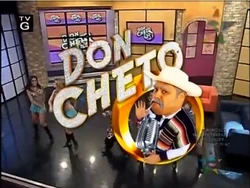 El Show de Don Cheto | Logopedia | Fandom