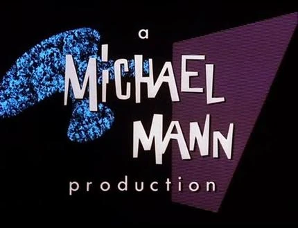 Michael Mann Productions | Logopedia | Fandom