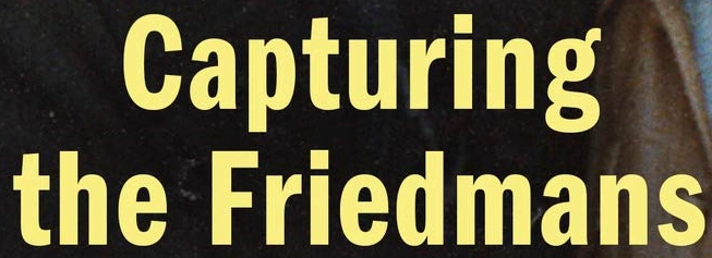 Capturing the Friedmans | Logopedia | Fandom
