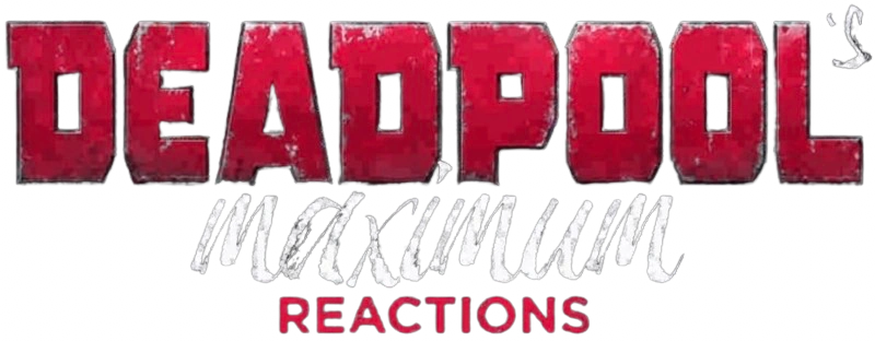 Deadpool’s Maximum Reactions | Logopedia | Fandom