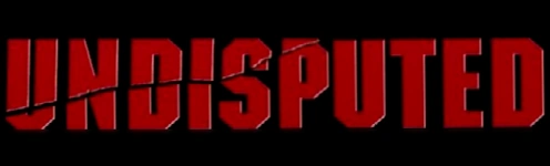 Undisputed (film) | Logopedia | Fandom