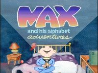 Max and his Alphabet Adventures | Logopedia | Fandom