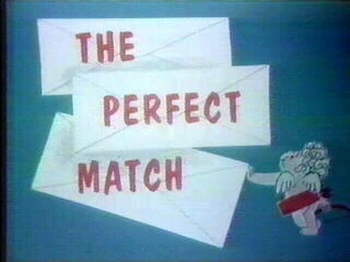 The Perfect Match | Logopedia | Fandom