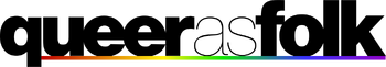 Queer as Folk | Logopedia | Fandom