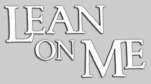 Lean on Me | Logopedia | Fandom