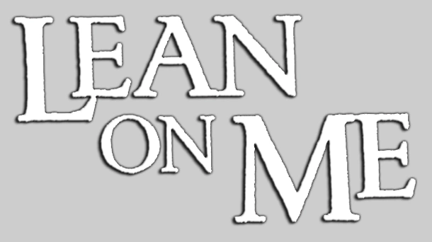 Lean on Me | Logopedia | Fandom