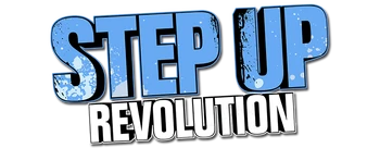 Step Up Revolution | Logopedia | Fandom