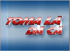 Toma Lá Dá Cá | Logopedia | Fandom