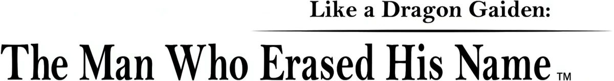 Like a Dragon Gaiden: The Man Who Erased His Name | Logopedia | Fandom