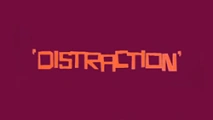 Distraction (UK) | Logopedia | Fandom