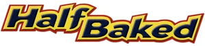 Half Baked | Logopedia | Fandom