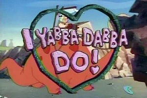 I Yabba-Dabba Do! | Logopedia | Fandom