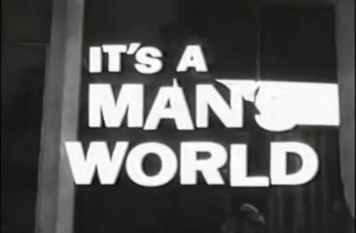 It's a Man's World | Logopedia | Fandom