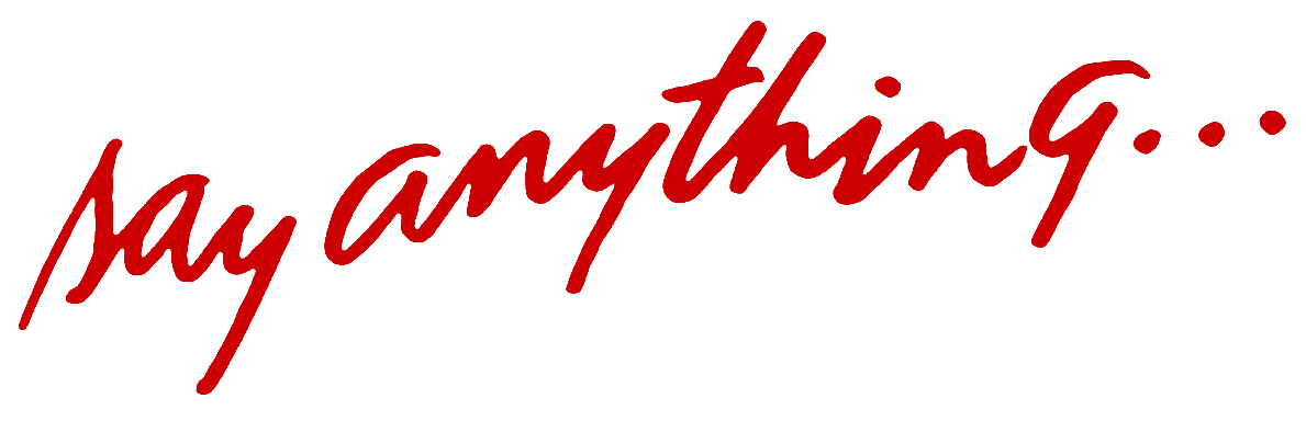 Say Anything... | Logopedia | Fandom