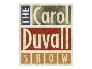 The Carol Duvall Show | Logopedia | Fandom