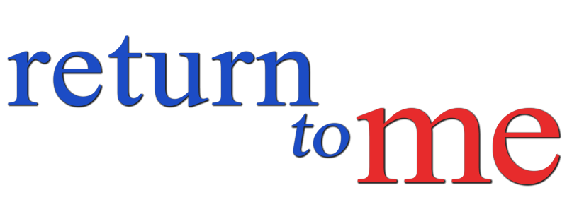 Return to Me | Logopedia | Fandom