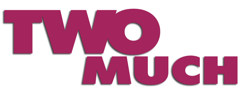 Two Much | Logopedia | Fandom