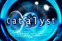Catalyst (TV series) | Logopedia | Fandom