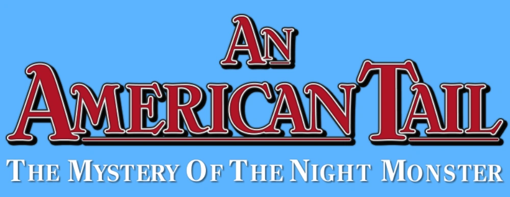 An American Tail: The Mystery of the Night Monster | Logopedia | Fandom