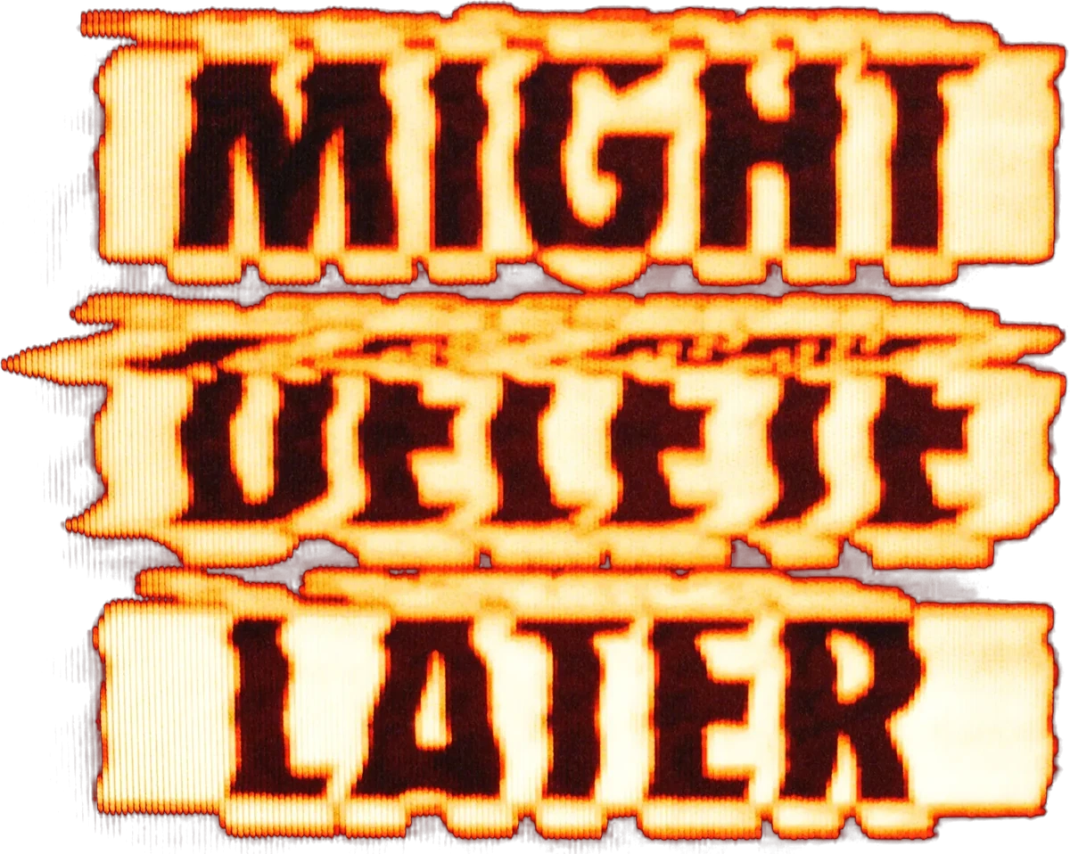 Might Delete Later | Logopedia | Fandom