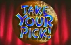 Take Your Pick! | Logopedia | Fandom