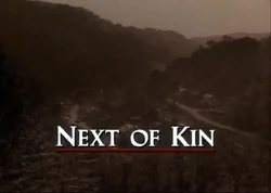 Next of Kin | Logopedia | Fandom