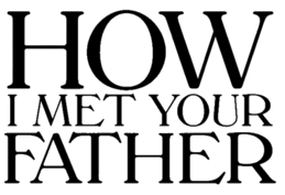 How I Met Your Father | Logopedia | Fandom