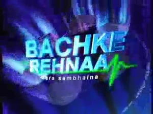 Bachke Rehnaa Zara Sambhalna | Logopedia | Fandom