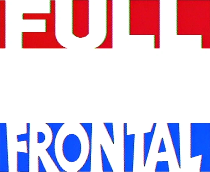 Full Frontal | Logopedia | Fandom