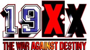 19XX: The War Against Destiny | Logopedia | Fandom