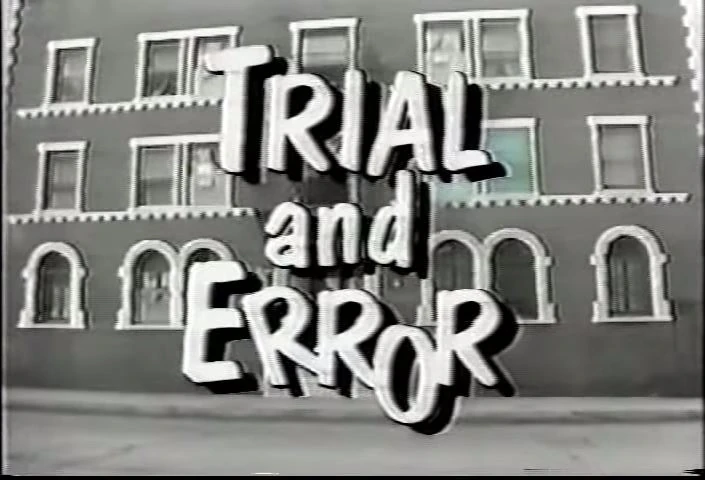 Trial and Error | Logopedia | Fandom