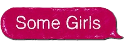 Some Girls | Logopedia | Fandom