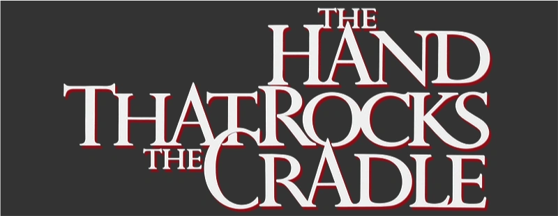 The Hand That Rocks the Cradle | Logopedia | Fandom