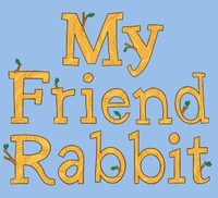 My Friend Rabbit | Logopedia | Fandom