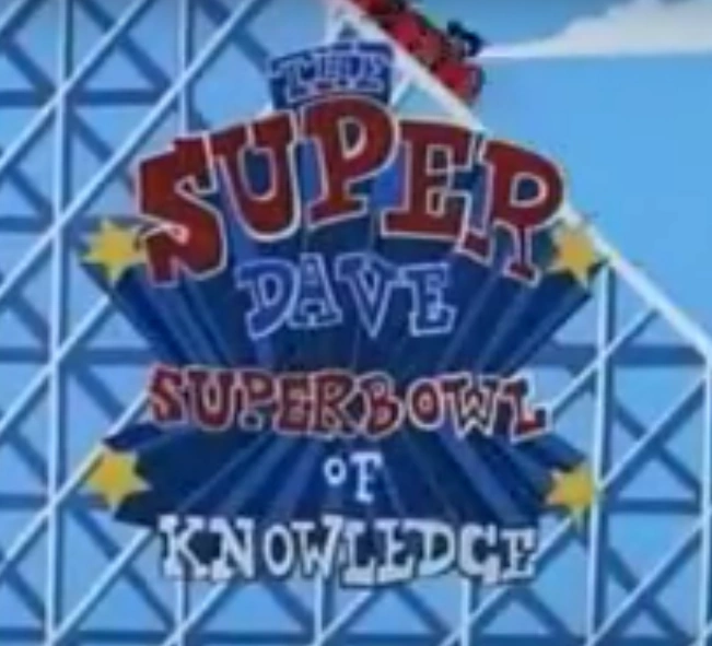 The Super Dave Superbowl of Knowledge | Logopedia | Fandom