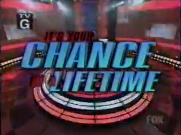 It's Your Chance of a Lifetime | Logopedia | Fandom