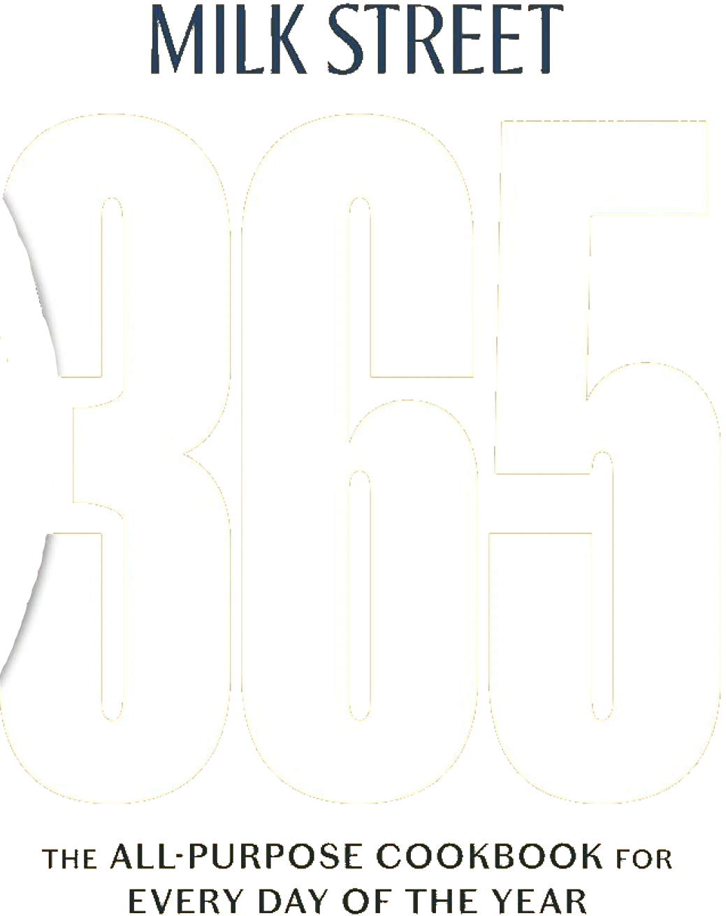 Milk Street 365: The All-Purpose Cookbook for Every Day of the Year ...
