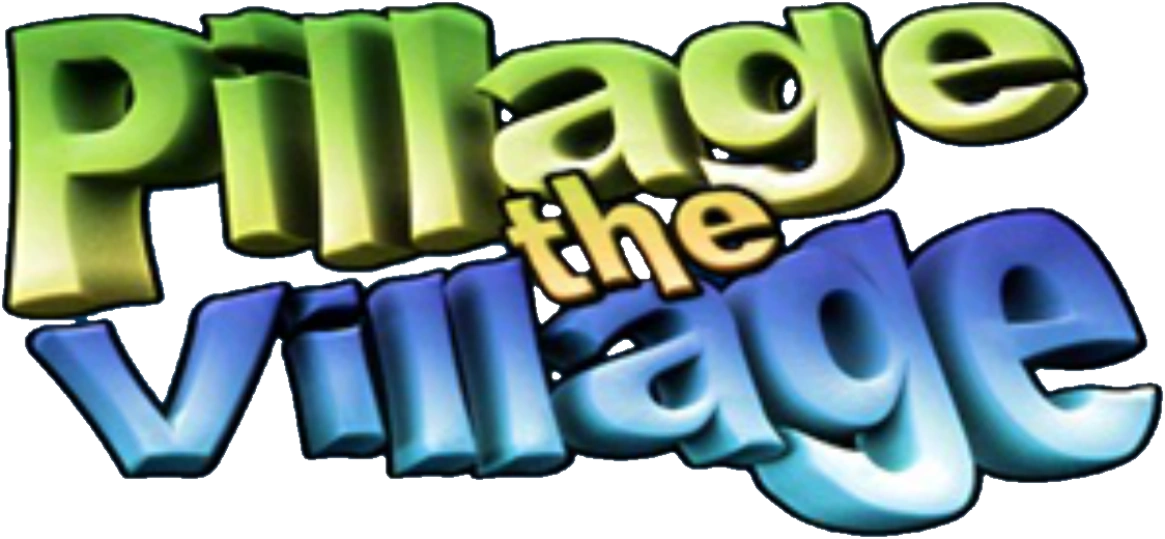 Pillage the Village | Logopedia | Fandom