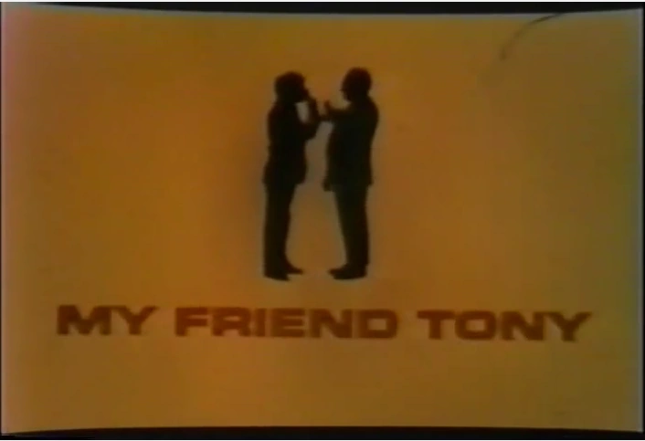 My Friend Tony | Logopedia | Fandom