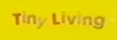 Tiny Living | Logopedia | Fandom