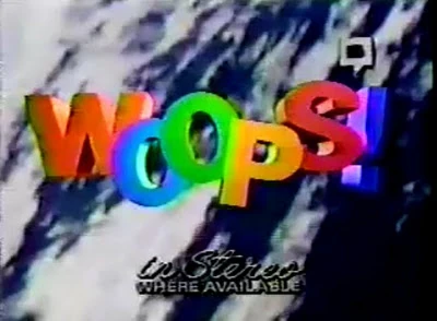 Woops! | Logopedia | Fandom